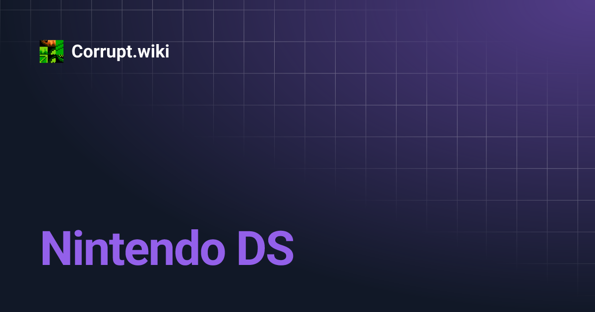 Nintendo DS | Corrupt.wiki