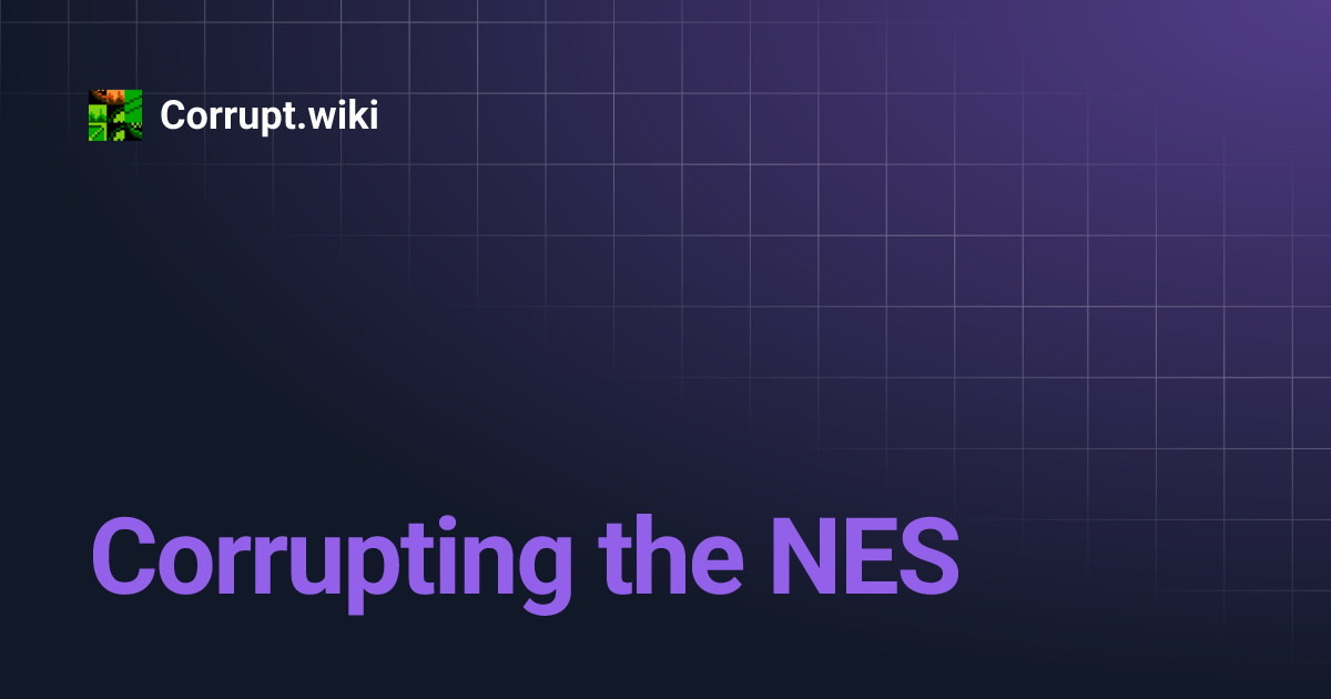 Corrupting the NES | Corrupt.wiki