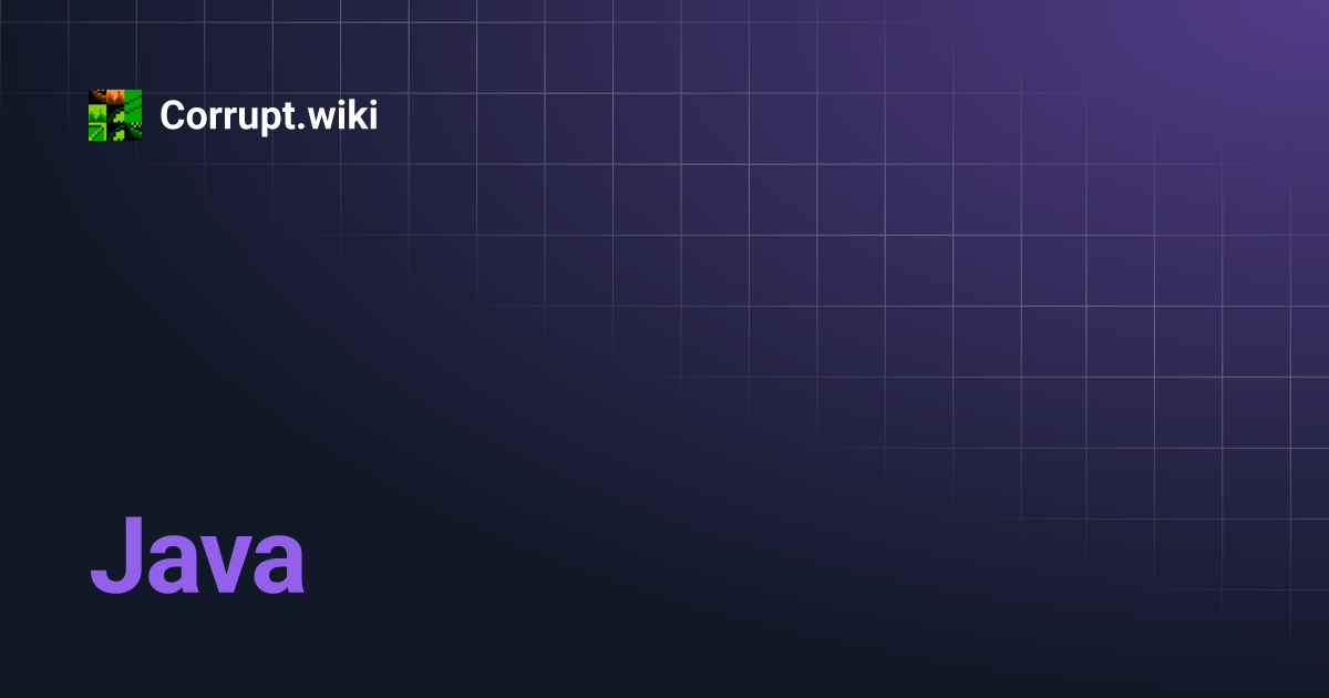 Java | Corrupt.wiki